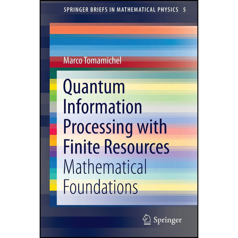 قیمت و خرید کتاب Quantum Information Processing with Finite Resources اثر Marco Tomamichel ...