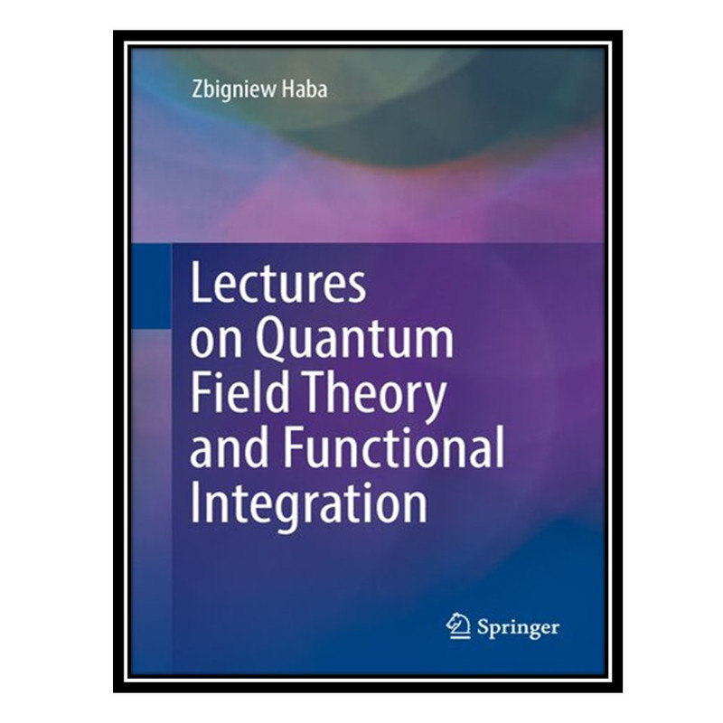 قیمت و خرید کتاب Lectures On Quantum Field Theory And Functional