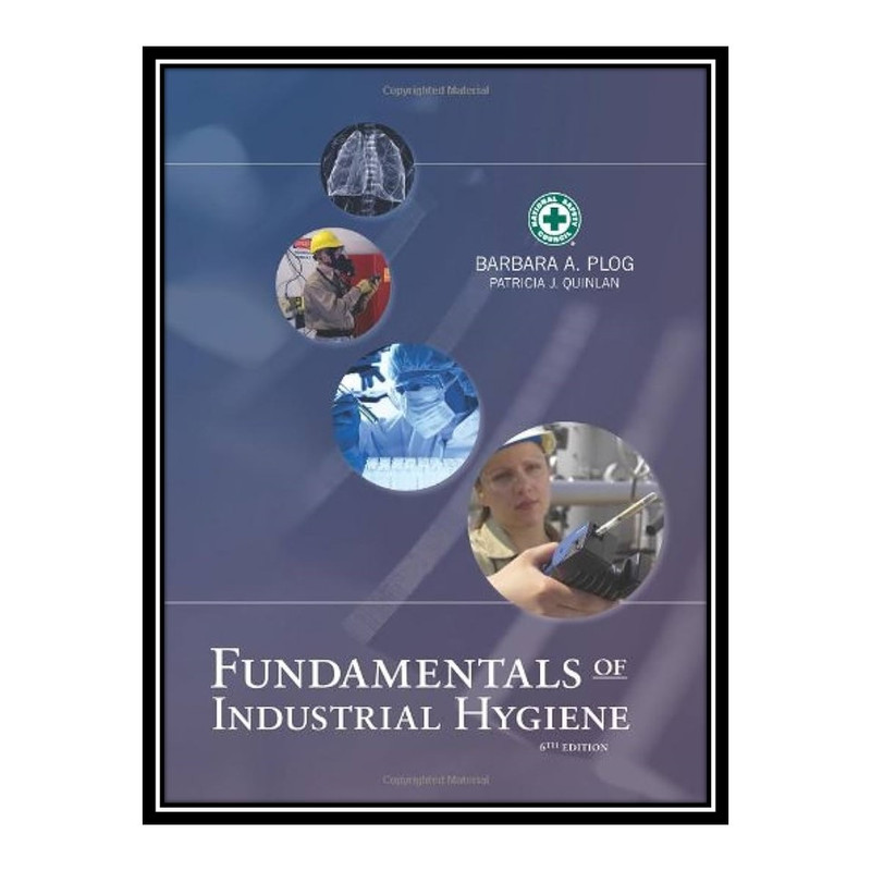 قیمت و خرید کتاب Fundamentals of Industrial Hygiene 6th Edition اثر ... قیمت و خرید کتاب Fundamentals of Industrial Hygiene 6th Edition اثر ...