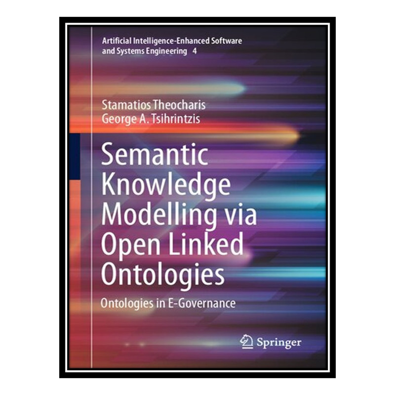قیمت و خرید کتاب Semantic Knowledge Modelling via Open Linked Ontologies: Ontologies in E ...