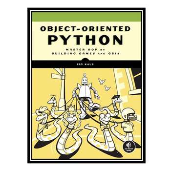 قیمت و خرید کتاب Object-Oriented Python: Master OOP by Building Games and GUIs اثر Irv Kalb ...