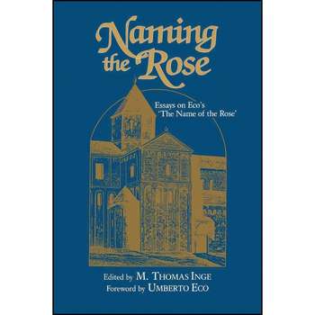 قیمت و خرید کتاب Naming the Rose اثر M. Thomas Inge and Umberto Eco ...