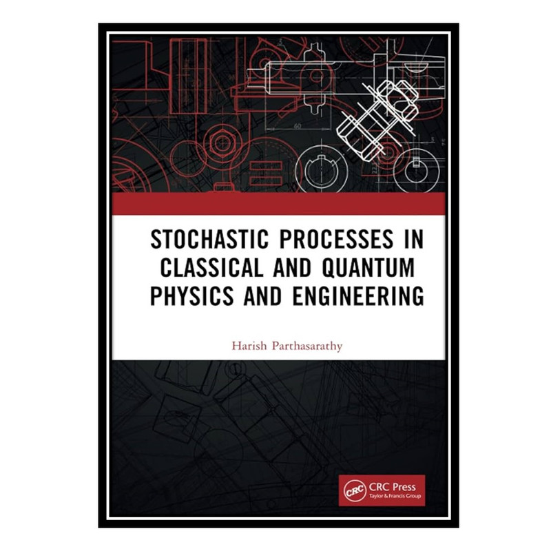 قیمت و خرید کتاب Stochastic Processes in Classical and Quantum Physics ... قیمت و خرید کتاب Stochastic Processes in Classical and Quantum Physics ...