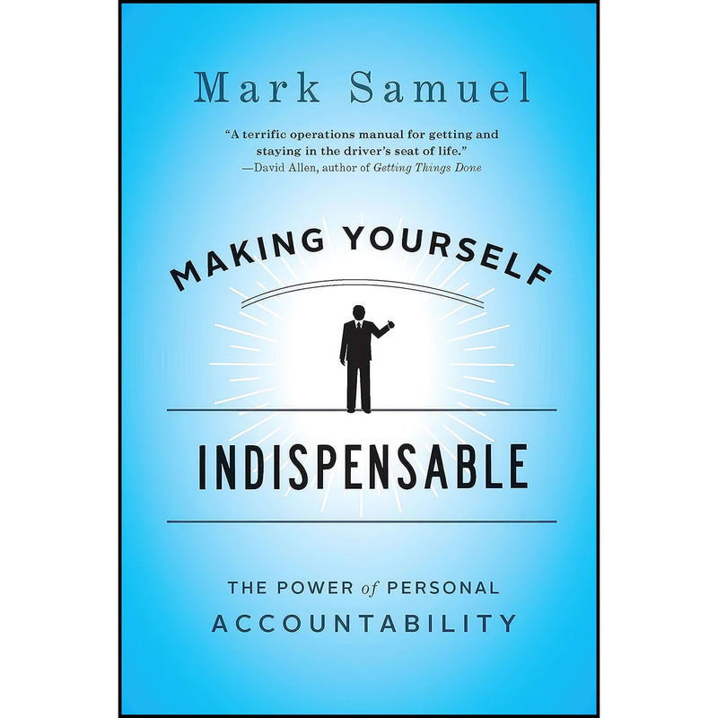 قیمت و خرید کتاب Making Yourself Indispensable اثر Mark Samuel انتشارات ...
