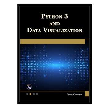 قیمت و خرید کتاب Python 3 and Data Visualization اثر Oswald Campesato ...