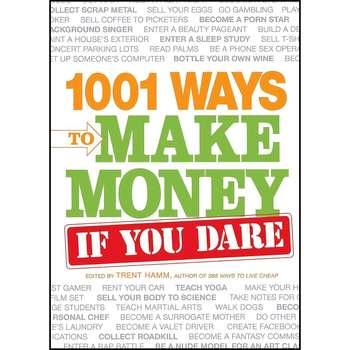 قیمت و خرید کتاب 1001 Ways to Make Money If You Dare اثر Trent Hamm and ...