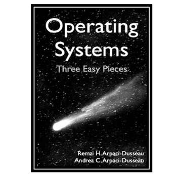 قیمت و خرید کتاب Operating Systems: Three Easy Pieces اثر جمعی از ...