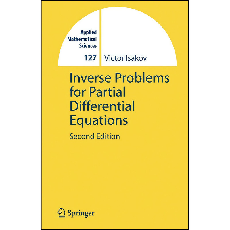 قیمت و خرید کتاب Inverse Problems for Partial Differential Equations اثر Victor Isakov انتشارات ...