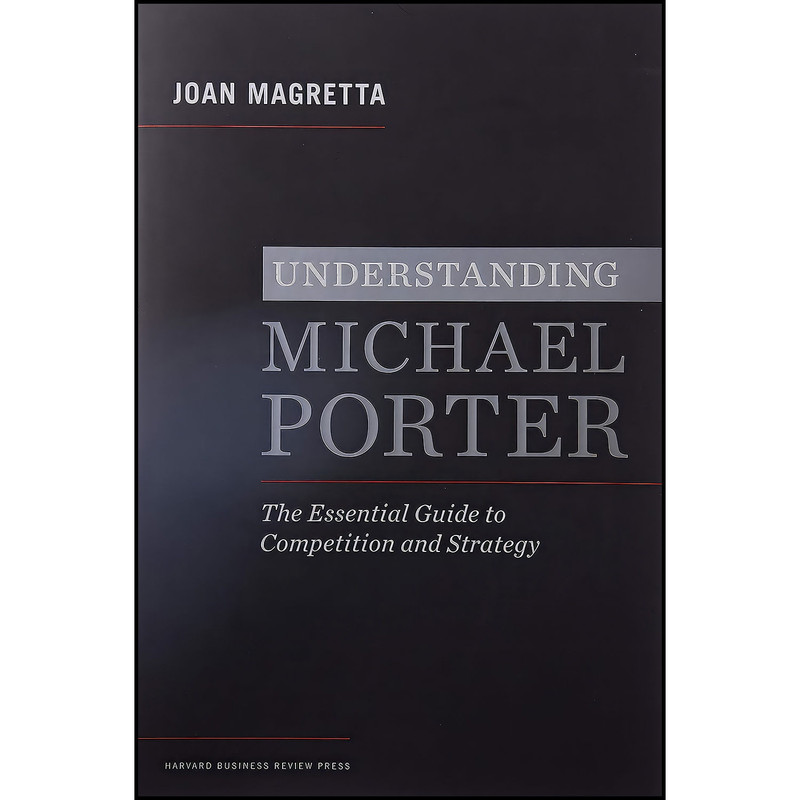 قیمت و خرید کتاب Understanding Michael Porter اثر Joan Magretta ...