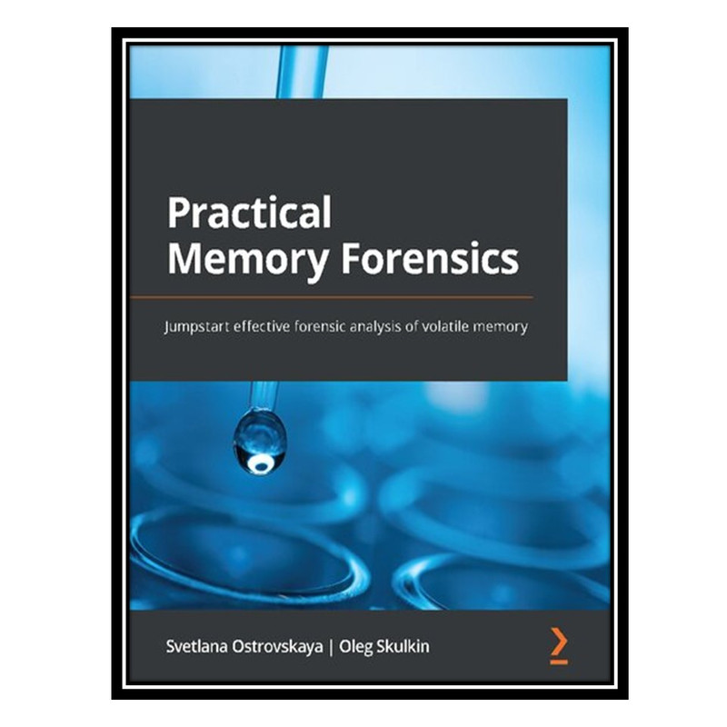قیمت و خرید کتاب Practical Memory Forensics - Jumpstart effective forensic analysis of volatile ...