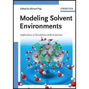 قیمت و خرید کتاب Modeling Solvent Environments اثر Michael Feig ...