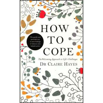 قیمت و خرید کتاب How to Cope اثر Dr Claire Hayes انتشارات Gill Books