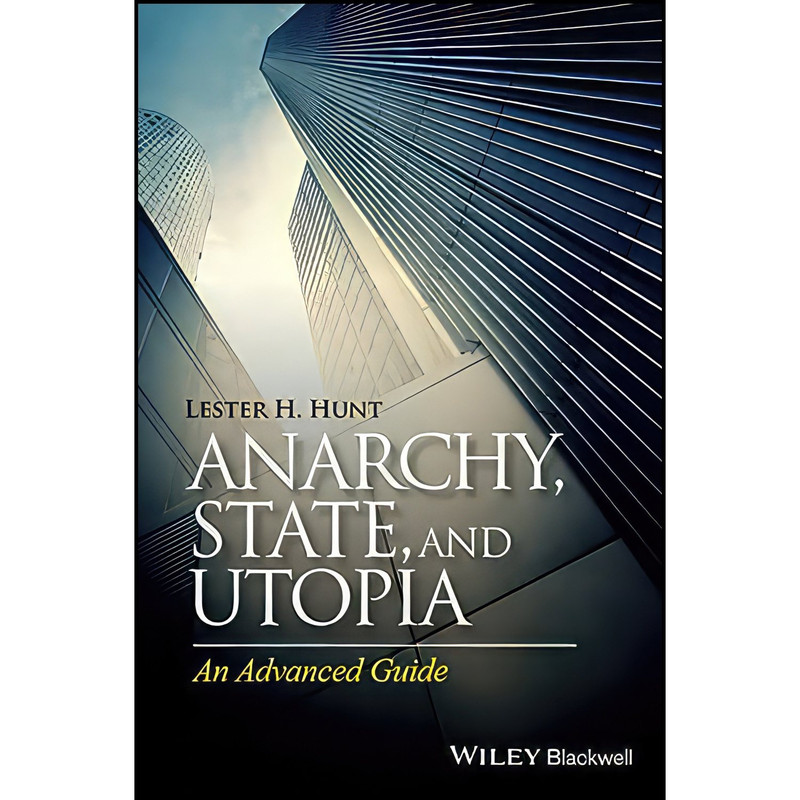 قیمت و خرید کتاب Anarchy, State, and Utopia اثر Lester H. Hunt انتشارات ...