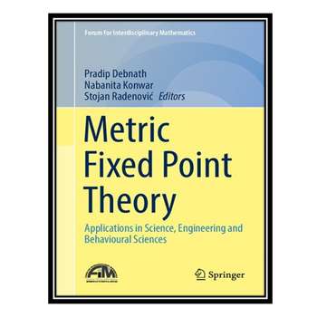 قیمت و خرید کتاب Metric Fixed Point Theory: Applications in Science, Engineering and Behavioural ...