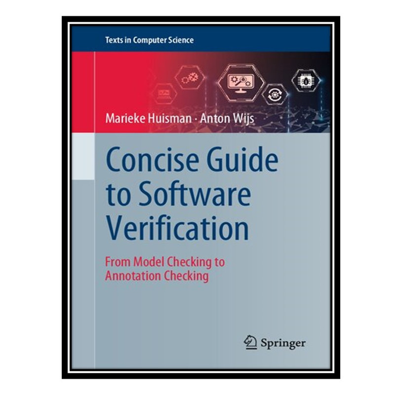 قیمت و خرید کتاب Concise Guide to Software Verification: From Model Checking to Annotation ...