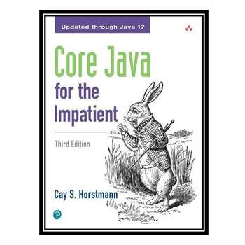 قیمت و خرید کتاب Core Java for the Impatient اثر Cay Horstmann انتشارات مؤلفین طلایی