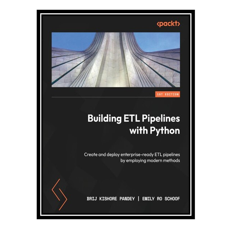 قیمت و خرید کتاب Building ETL Pipelines with Python: Create and deploy ...