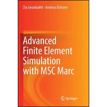 قیمت و خرید کتاب Advanced Finite Element Simulation With Msc Marc اثر