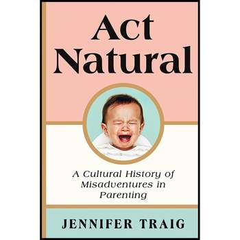 قیمت و خرید کتاب Act Natural اثر Jennifer Traig انتشارات Ecco