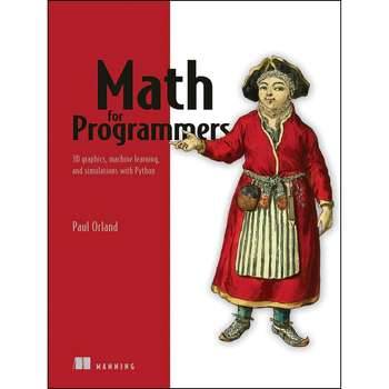 قیمت و خرید کتاب Math for Programmers اثر Paul Orland انتشارات Manning