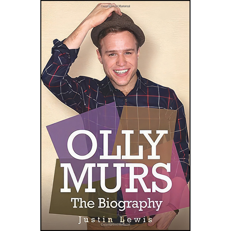قیمت و خرید کتاب Olly Murs - The Biography اثر Justin Lewis انتشارات ...
