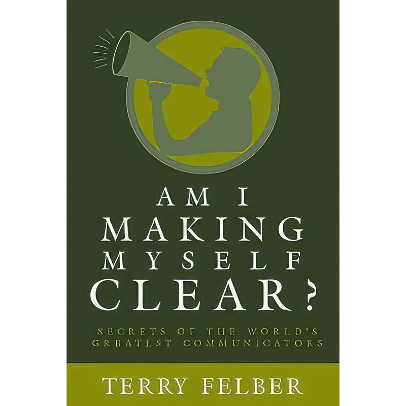 قیمت و خرید کتاب Am I Making Myself Clear? اثر Terry Felber انتشارات ...