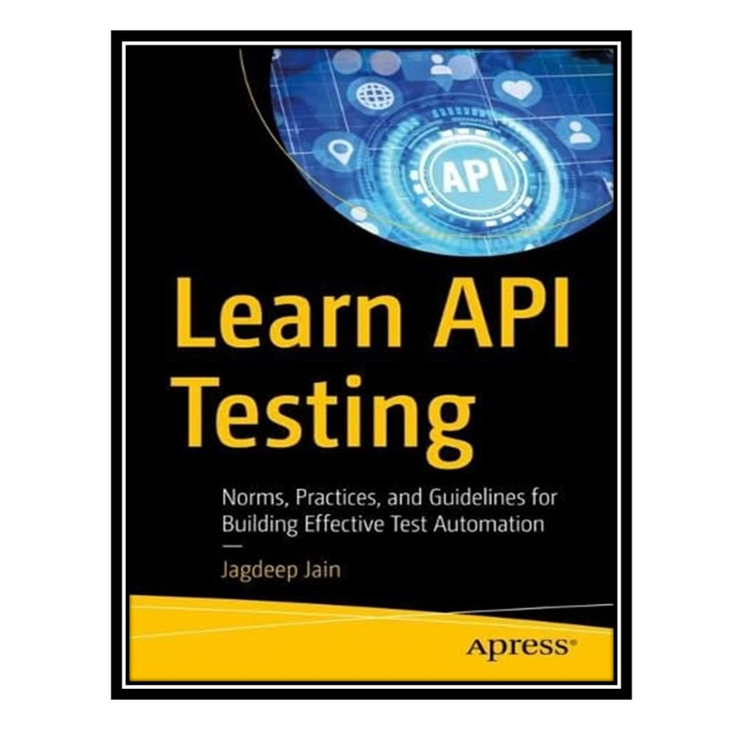 قیمت و خرید کتاب Learn Api Testing Norms Practices And Guidelines
