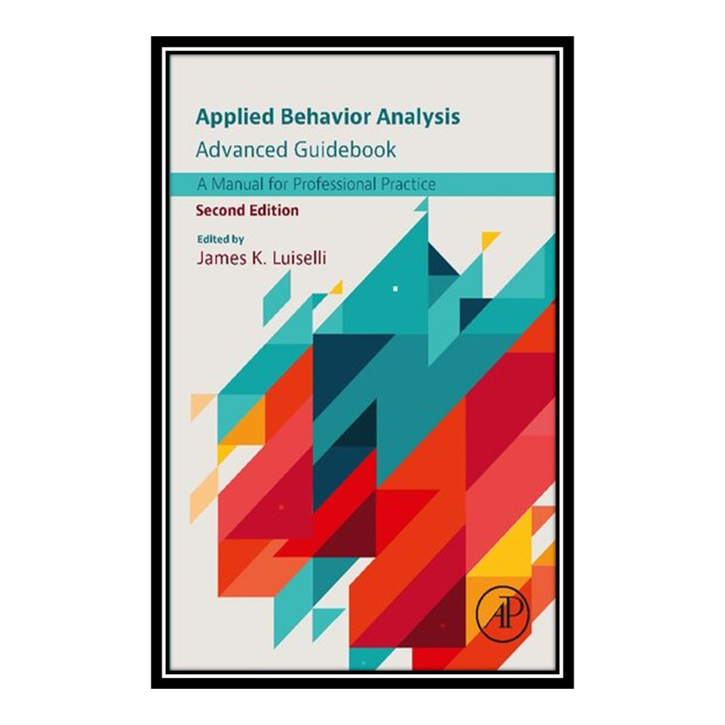 قیمت و خرید کتاب Applied Behavior Analysis Advanced Guidebook: A Manual ...