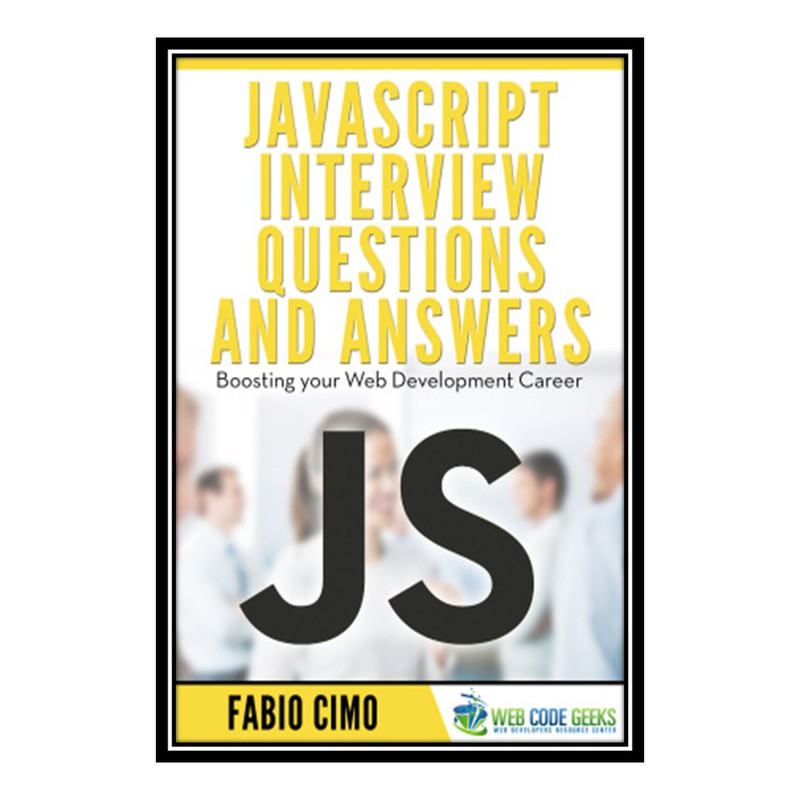 قیمت و خرید کتاب Javascript Interview Questions And Answers اثر Cimo F انتشارات مؤلفین طلایی 
