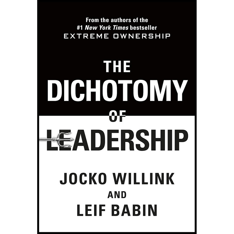 قیمت و خرید کتاب The Dichotomy of Leadership اثر Jocko Willink and Leif ...