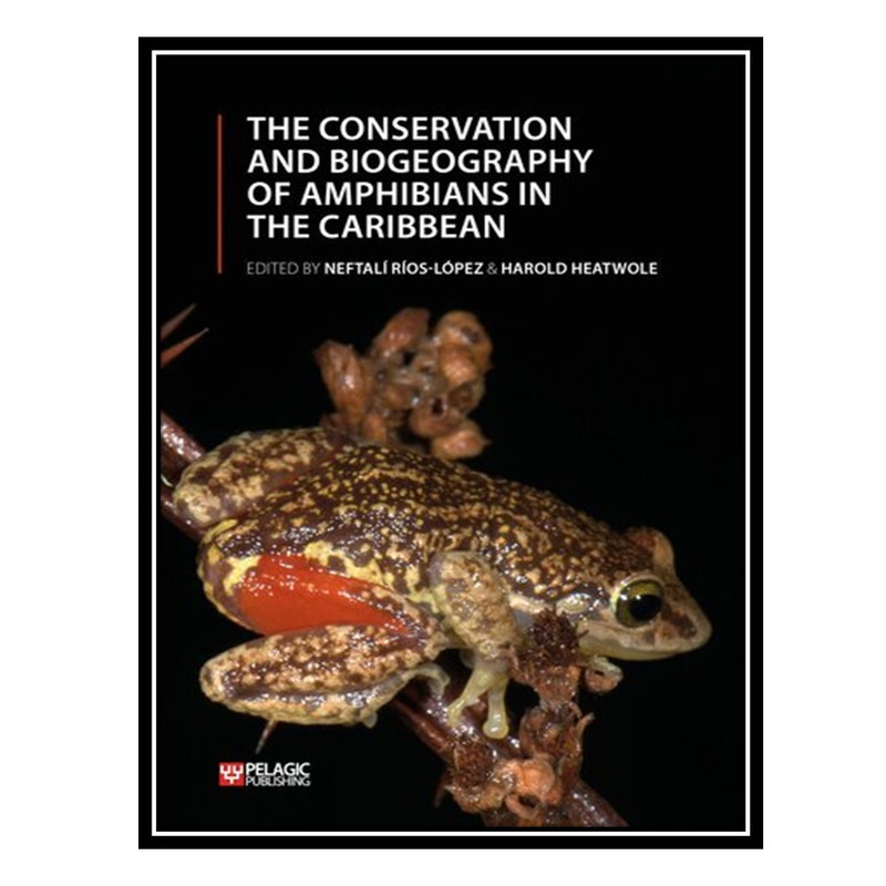 قیمت و خرید کتاب The Conservation and Biogeography of Amphibians in the ...