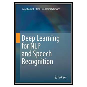 قیمت و خرید کتاب Deep Learning For Nlp And Speech Recognition اثر جمعی