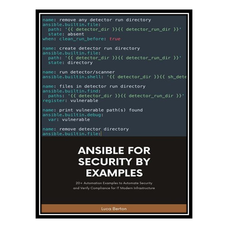 قیمت و خرید کتاب Ansible For Security by Examples اثر Luca Berton انتشارات مؤلفین طلایی