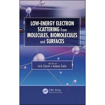 قیمت و خرید کتاب Low-Energy Electron Scattering from Molecules, Biomolecules and Surfaces اثر ...