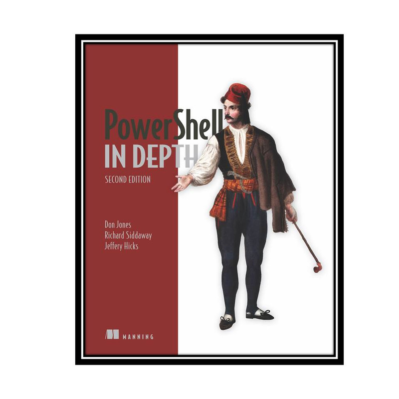 قیمت و خرید کتاب PowerShell in Depth 2nd Edition اثر Don Jones ...