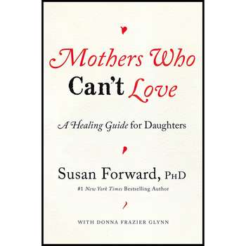 قیمت و خرید کتاب Mothers Who Can,t Love اثر Susan Forward and Donna ...