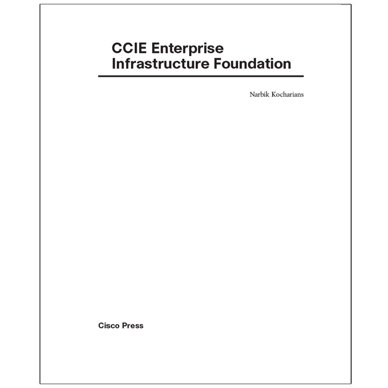 قیمت و خرید کتاب CCIE Enterprise Infrastructure Foundation اثر Narbik Kocharians انتشارات رایان ...