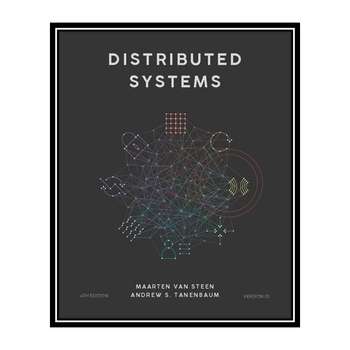 قیمت و خرید کتاب Distributed Systems: Principles and Paradigms اثر Maarten van Steen and Andrew ...