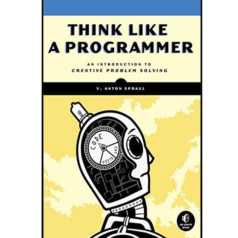 قیمت و خرید کتاب Think Like a Programmer: An Introduction to Creative ...