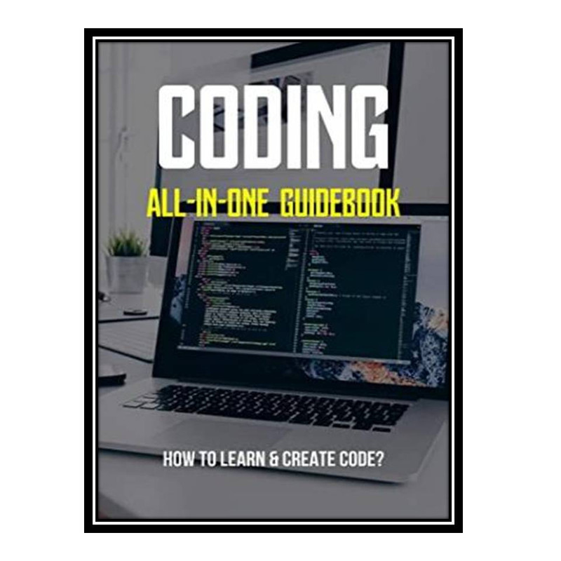قیمت و خرید کتاب Coding All In One Guidebook How To Learn And Create