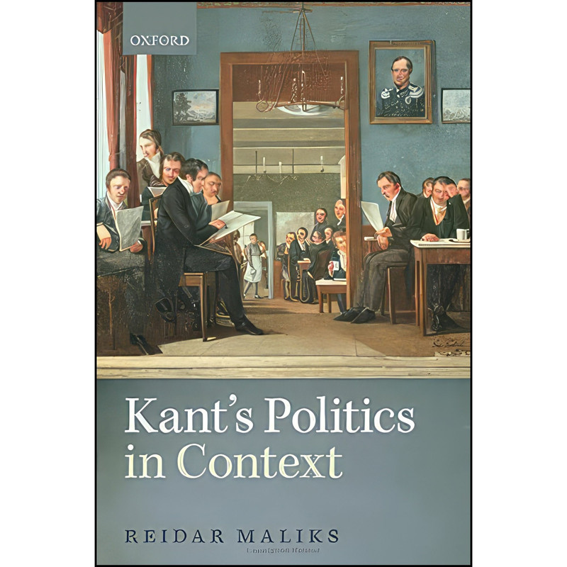 قیمت و خرید کتاب Kants Politics In Context اثر Reidar Maliks انتشارات