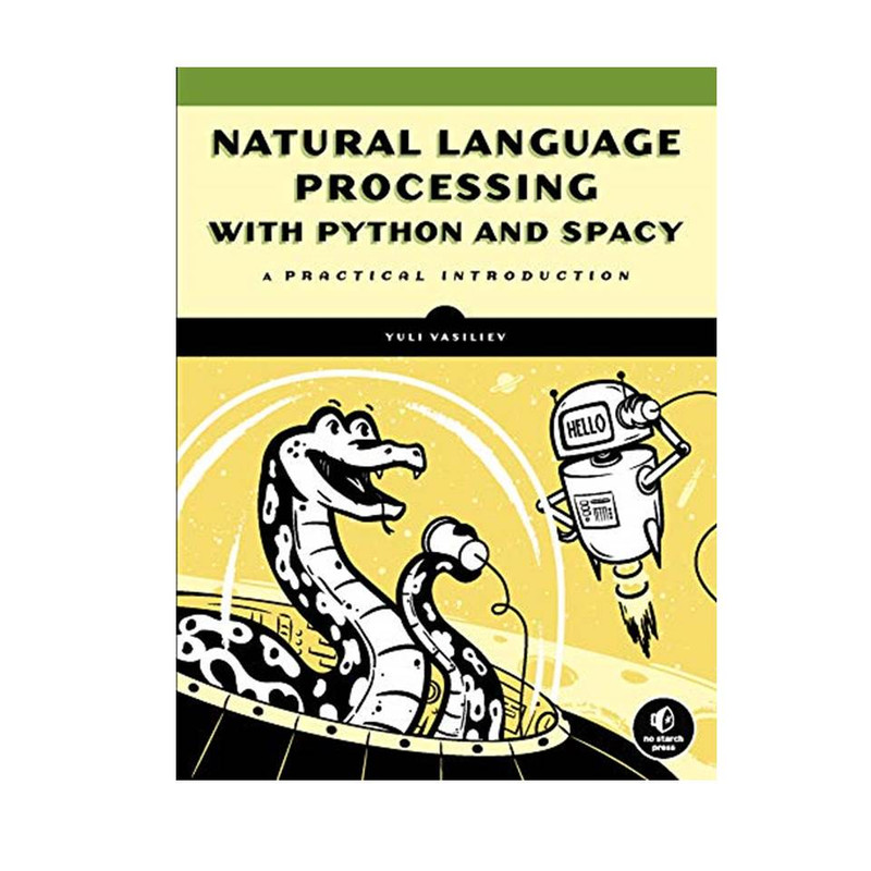 قیمت و خرید کتاب Natural Language Processing with Python and spaCy اثر ...