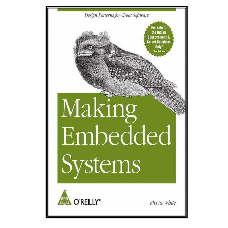 قیمت و خرید کتاب Making Embedded Systems اثر Elecia White انتشارات ...