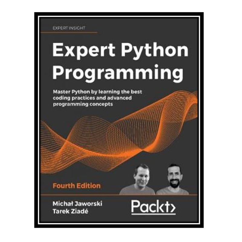 قیمت و خرید کتاب Expert Python Programming: Master Python by learning the best coding practices ...