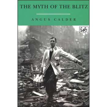 قیمت و خرید کتاب Myth Of The Blitz اثر Angus Calder انتشارات Pimlico