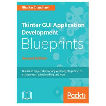 قیمت و خرید کتاب Tkinter GUI application development blueprints اثر ...