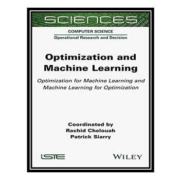قیمت و خرید کتاب Optimization and Machine Learning: Optimization for ...
