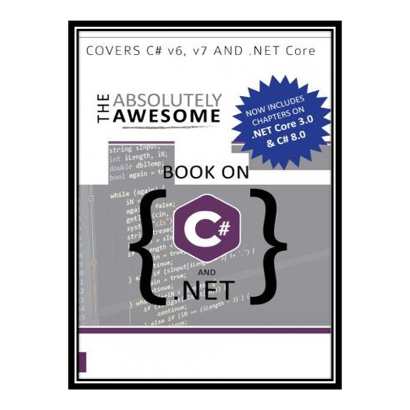 قیمت و خرید کتاب The Absolutely Awesome Book on C# and .NET اثر Damir ...
