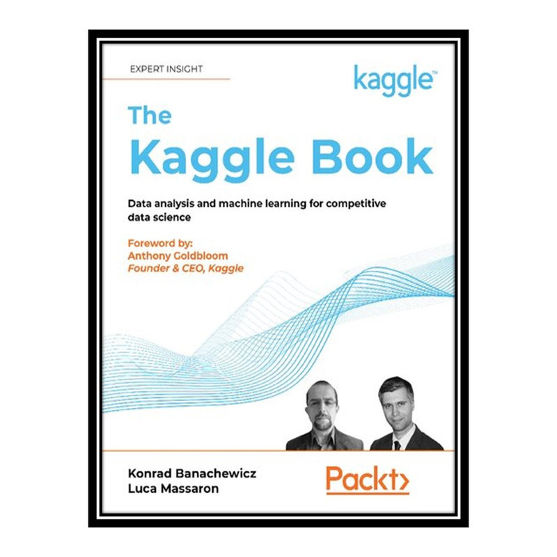 قیمت و خرید کتاب The Kaggle Book Data Analysis And Machine Learning
