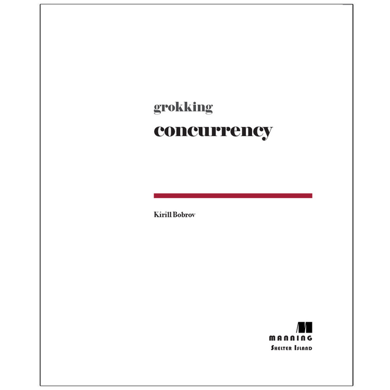 قیمت و خرید کتاب grokking concurrency اثر Kirill Bobrov انتشارات رایان ...